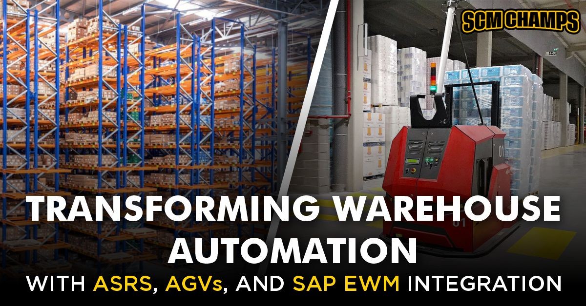 Transforming Warehouse Automation with ASRS, AGVs, and SAP EWM Integration Transforming Warehouse Automation with ASRS, AGVs, and SAP EWM Integration