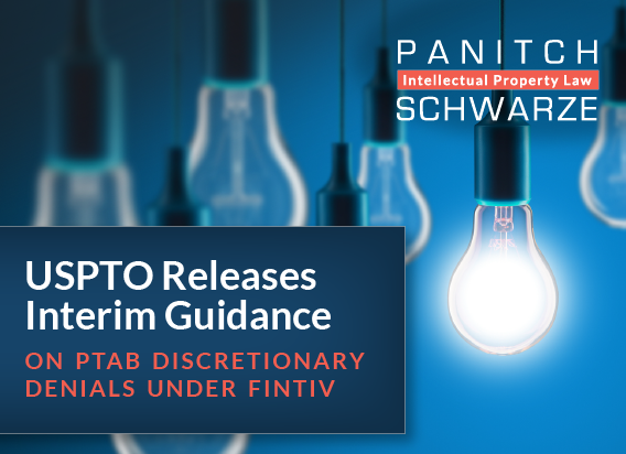 USPTO Releases Interim Guidance on PTAB Discretionary Denials Under Fintiv USPTO Releases Interim Guidance on PTAB Discretionary Denials Under Fintiv