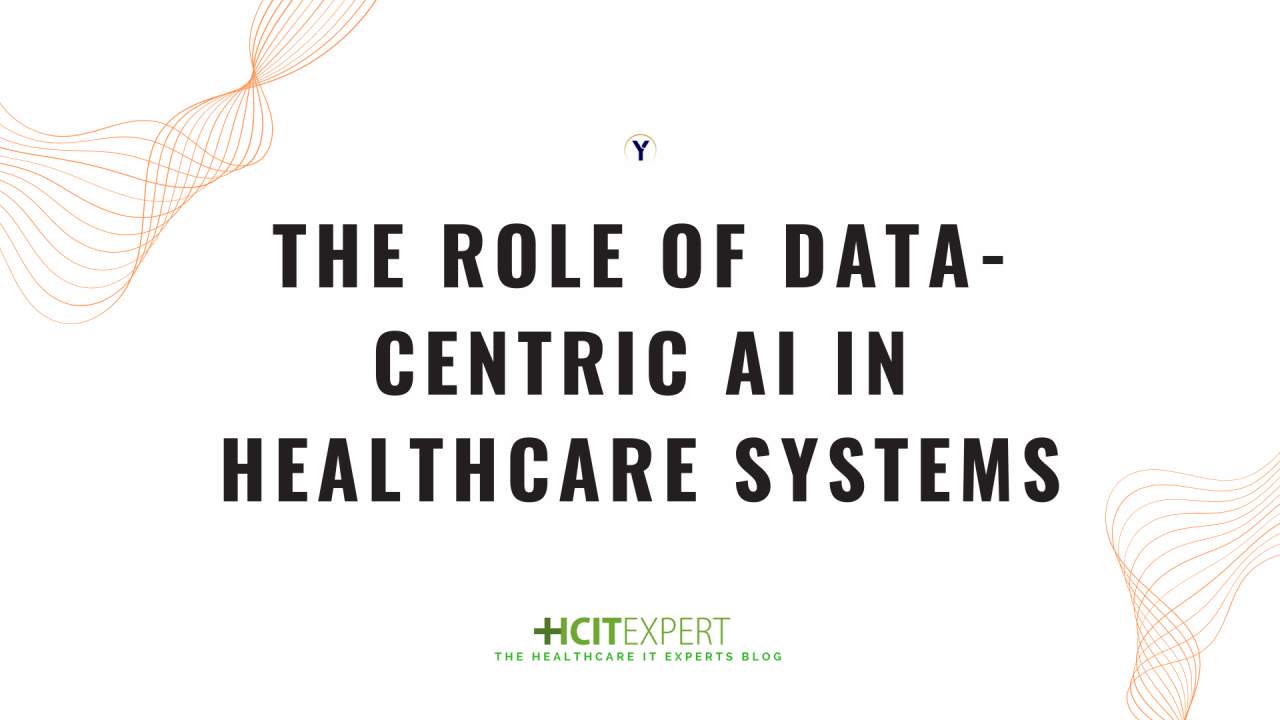The Role of Data-Centric AI in Healthcare Systems The Role of Data-Centric AI in Healthcare Systems