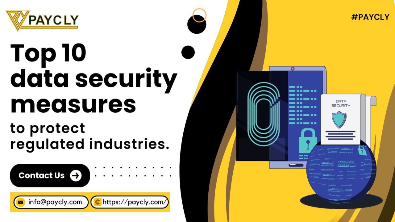 Top 10 data security measure to protect regulated industries Top 10 data security measure to protect regulated industries
