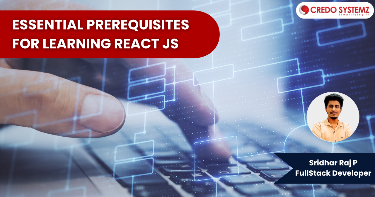 Essential Prerequisites for Learning React JS Essential Prerequisites for Learning React JS
