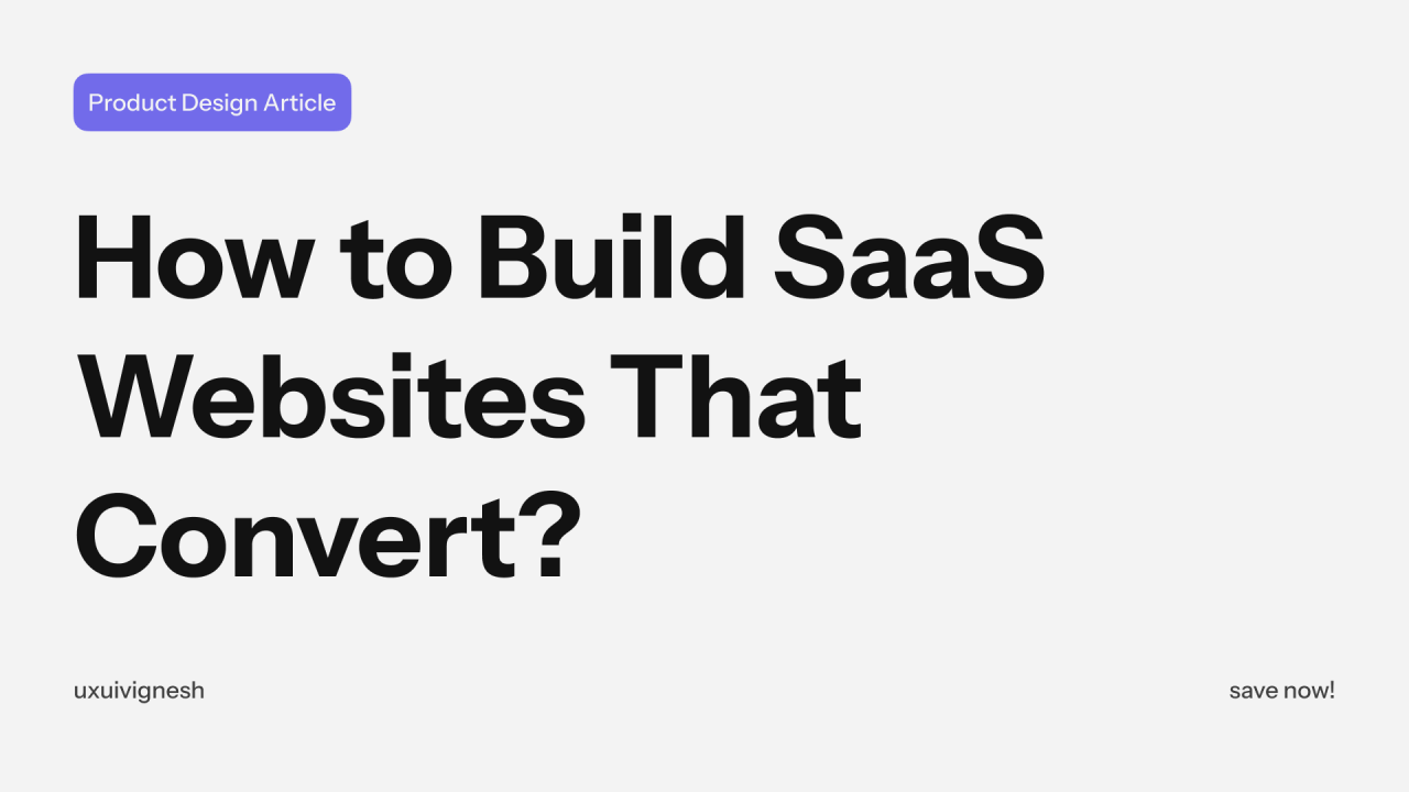 How to Build SaaS Websites That Convert How to Build SaaS Websites That Convert