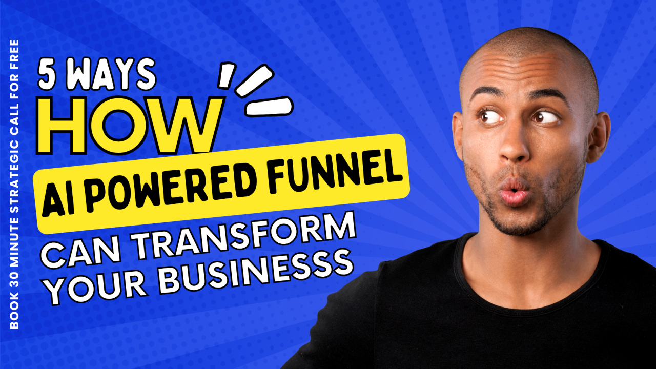 5 Ways AI-Powered Funnels Can Transform Your Business Today 5 Ways AI-Powered Funnels Can Transform Your Business Today