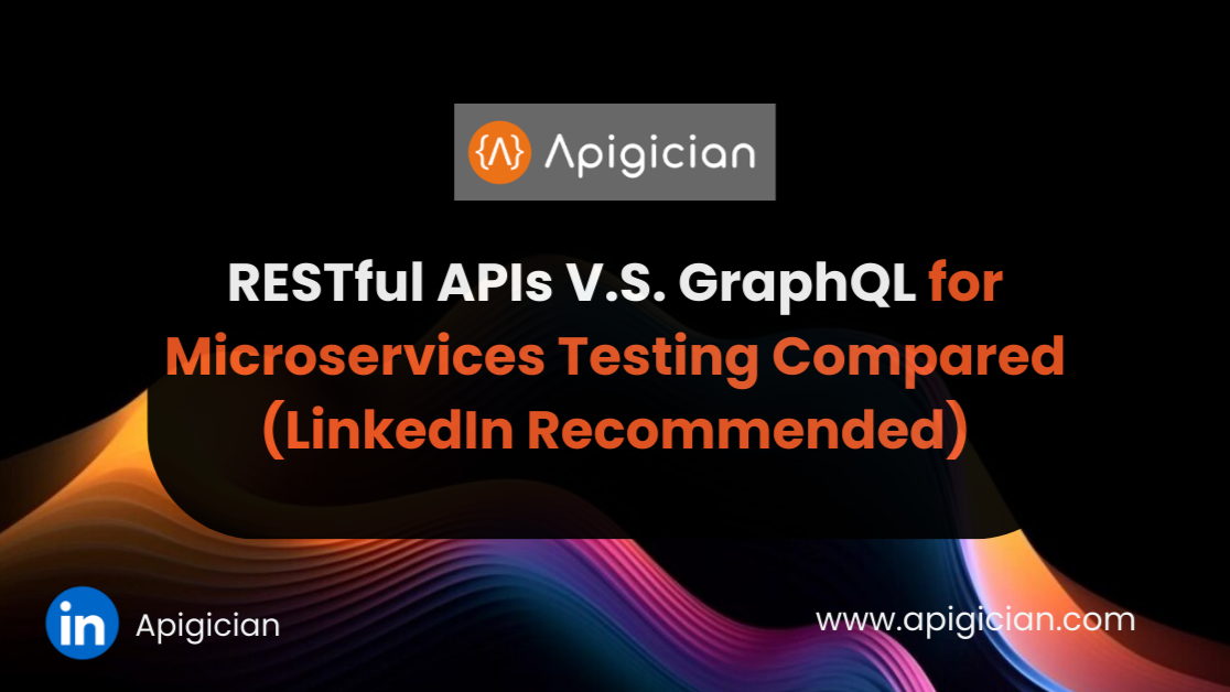 RESTful APIs V.S. GraphQL for Microservices Testing Compared (LinkedIn ... RESTful APIs V.S. GraphQL for Microservices Testing Compared (LinkedIn ...