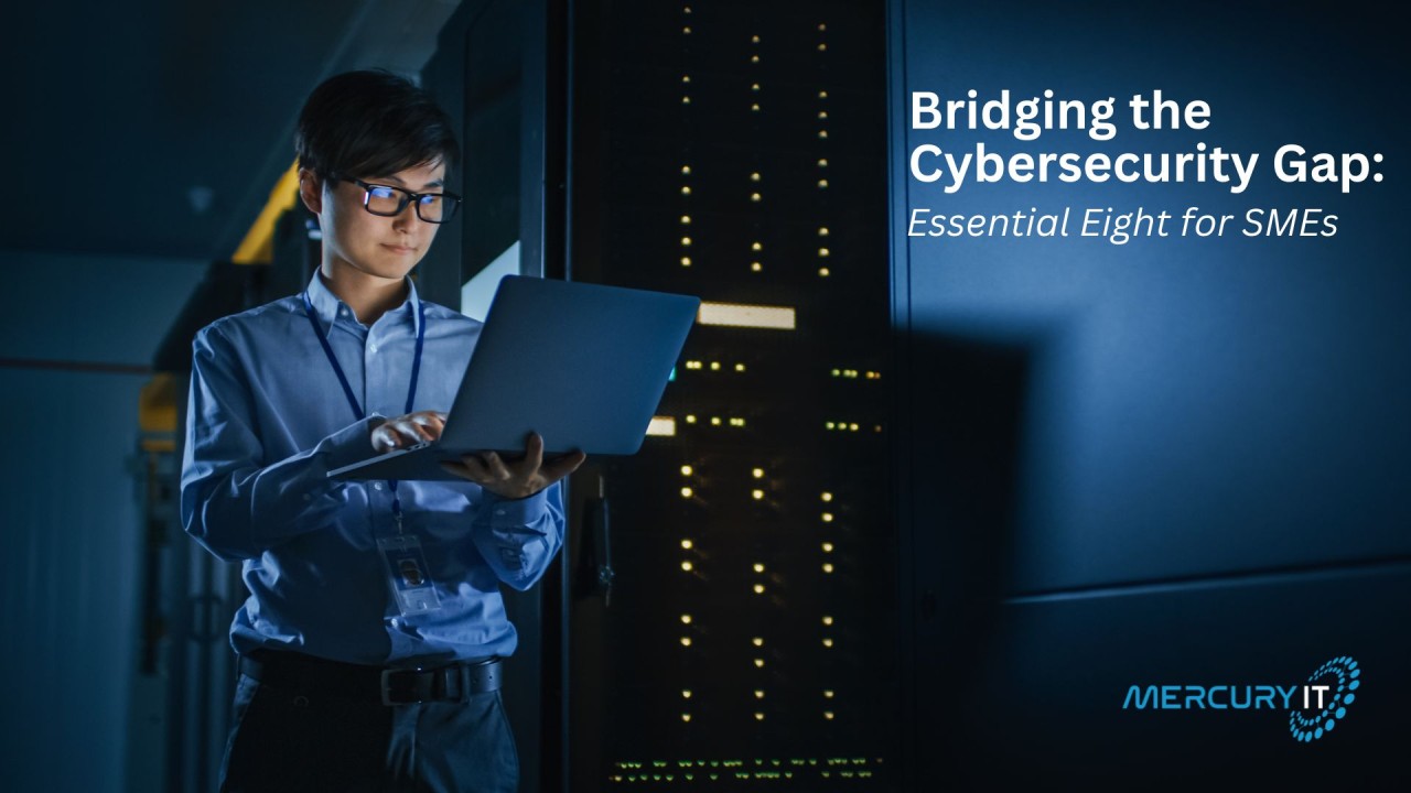 Bridging the Cybersecurity Gap: Essential Eight for SMEs Bridging the Cybersecurity Gap: Essential Eight for SMEs