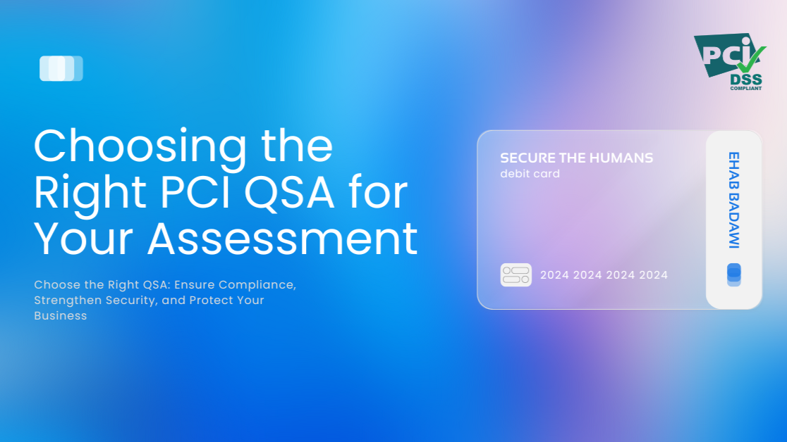 How to Choose the Right PCI QSA Company for Your PCI DSS Assessment How to Choose the Right PCI QSA Company for Your PCI DSS Assessment
