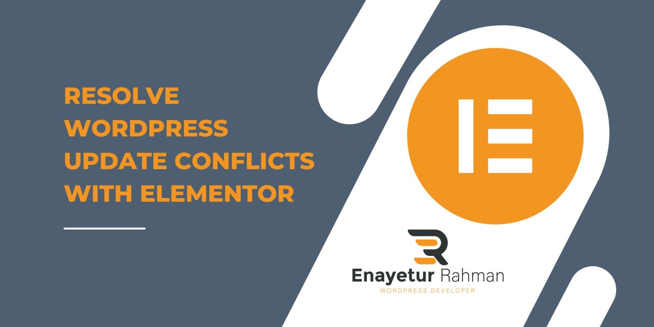 How to Resolve WordPress Update Conflicts with Elementor How to Resolve WordPress Update Conflicts with Elementor