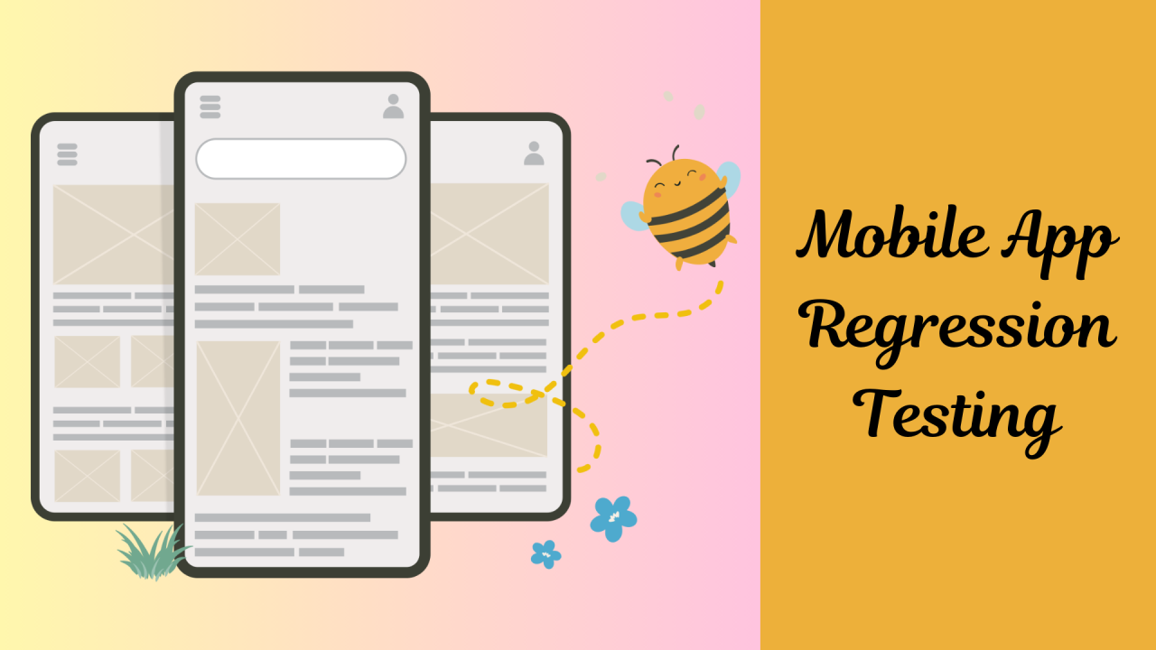 Why Should You Leverage Automating Regression Testing For Mobile Apps Why Should You Leverage Automating Regression Testing For Mobile Apps