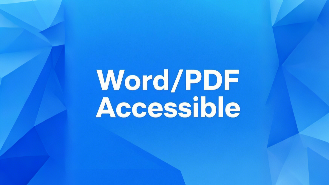 Best Practices for Creating Accessible Word and PDF Documents Best Practices for Creating Accessible Word and PDF Documents