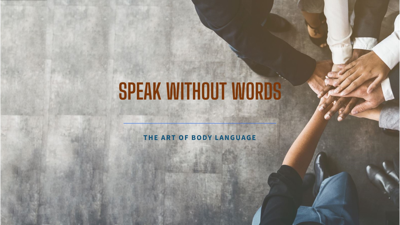 Speak Without Words!!! Speak Without Words!!!