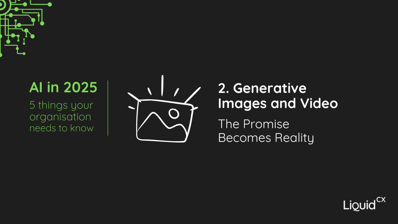 2. Generative Imagery & Video in 2025: The Promise Becomes Reality 2. Generative Imagery & Video in 2025: The Promise Becomes Reality