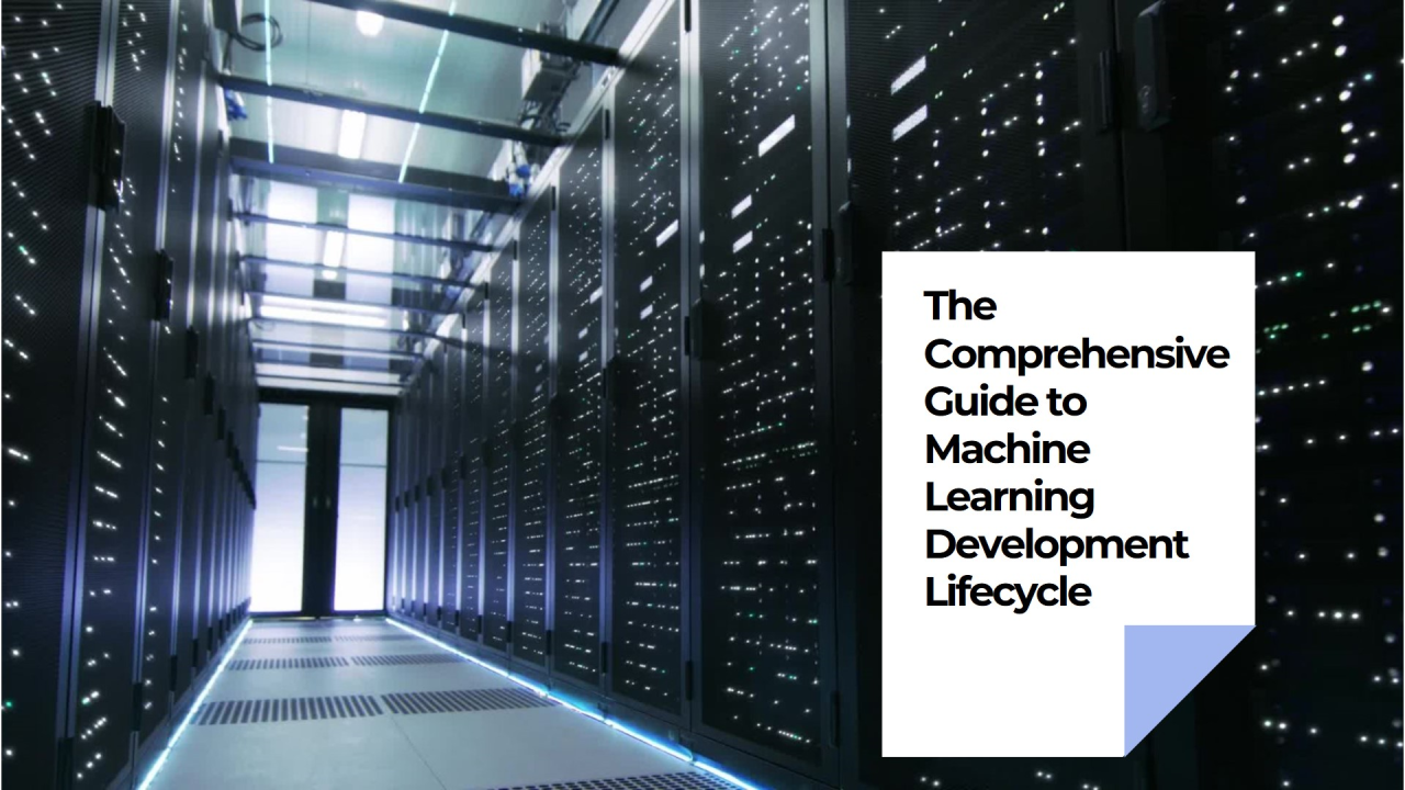 Machine Learning Development Lifecycle: A Comprehensive Overview Machine Learning Development Lifecycle: A Comprehensive Overview