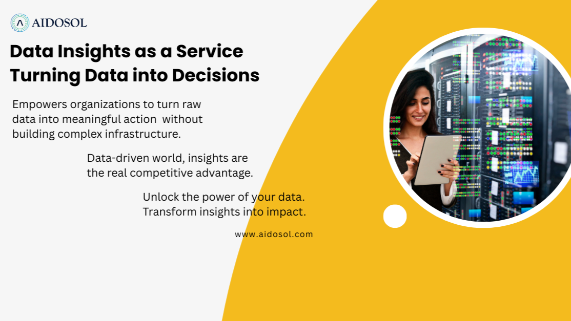 Data Insights as a Service: Turning Data into Decisions Data Insights as a Service: Turning Data into Decisions