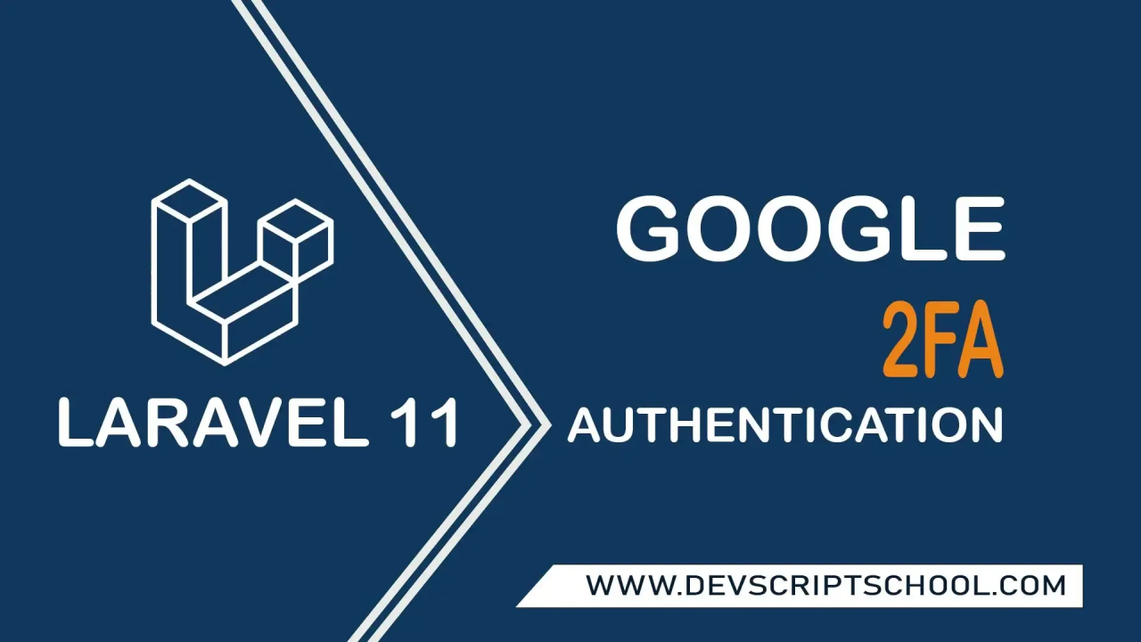 Laravel Google 2FA Authentication Tutorial Laravel Google 2FA Authentication Tutorial