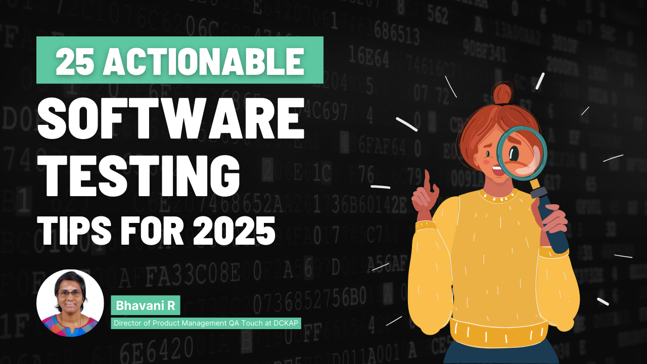 25 Actionable Software Testing Tips for 2025 25 Actionable Software Testing Tips for 2025
