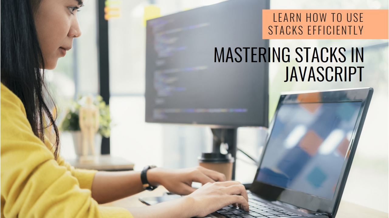 Mastering the Fundamentals: Stacks in JavaScript 🚀 Mastering the Fundamentals: Stacks in JavaScript 🚀