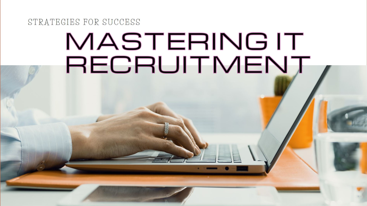 Mastering IT Recruitment: Strategies for Success | COD CORES Mastering IT Recruitment: Strategies for Success | COD CORES