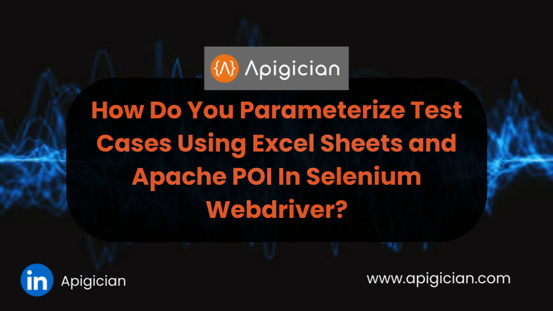 How Do You Parameterize Test Cases Using Excel Sheets and Apache POI In ... How Do You Parameterize Test Cases Using Excel Sheets and Apache POI In ...