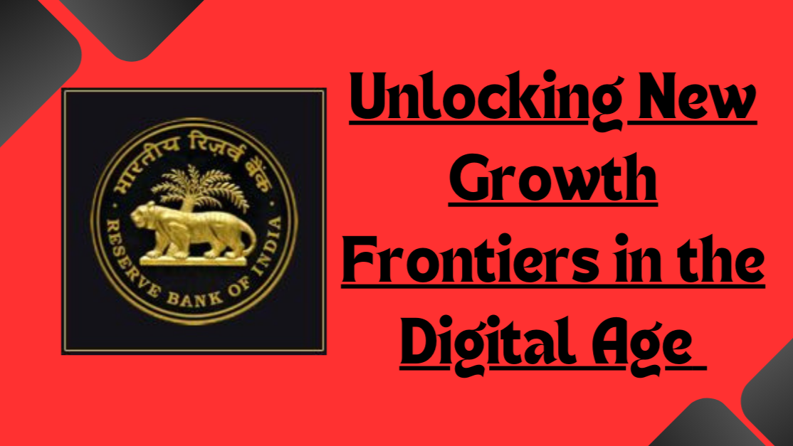 Unlocking New Growth Frontiers in the Digital Age Unlocking New Growth Frontiers in the Digital Age