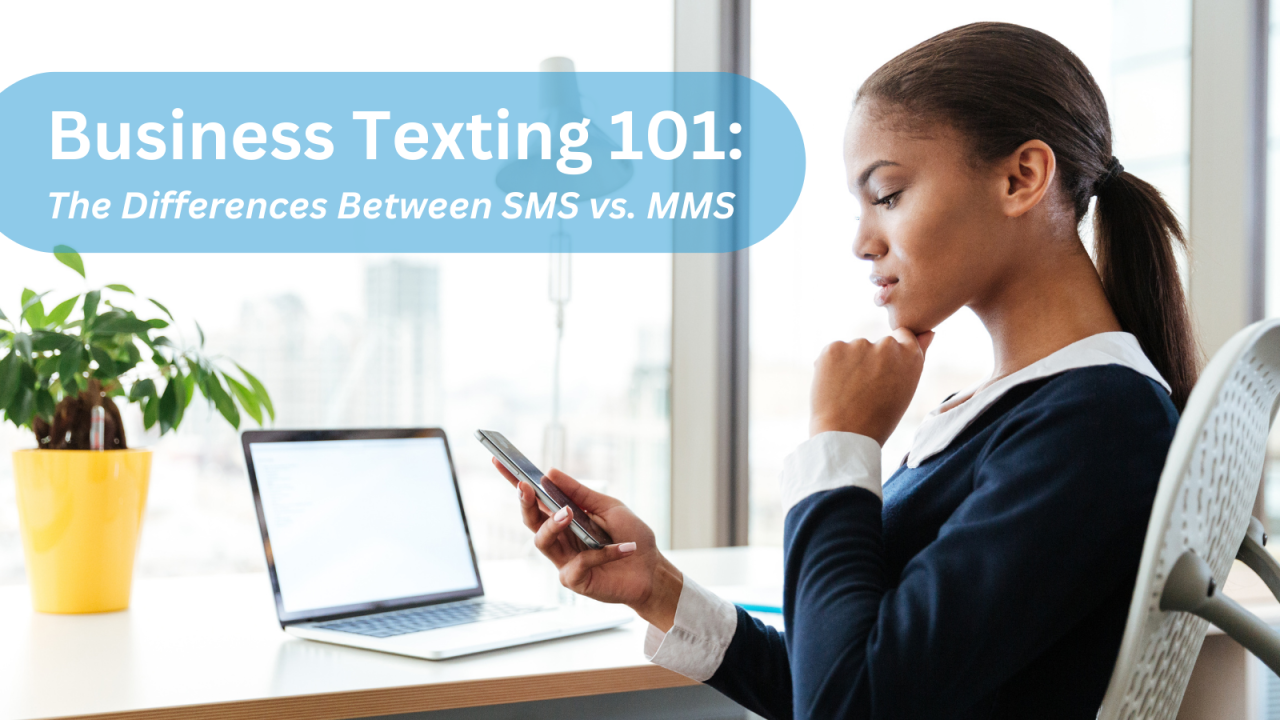 Business Texting 101: The Differences Between SMS vs. MMS Business Texting 101: The Differences Between SMS vs. MMS