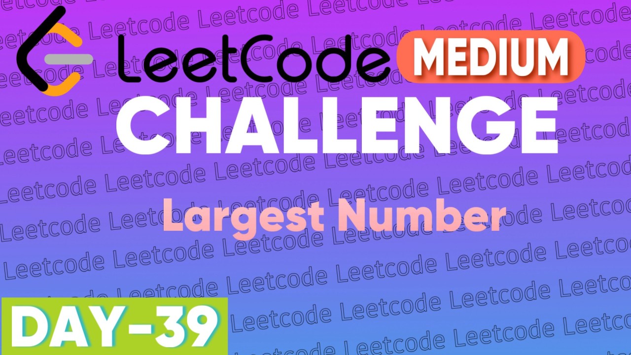 Largest Number | LeetCode Medium Challenge Day 39 Largest Number | LeetCode Medium Challenge Day 39