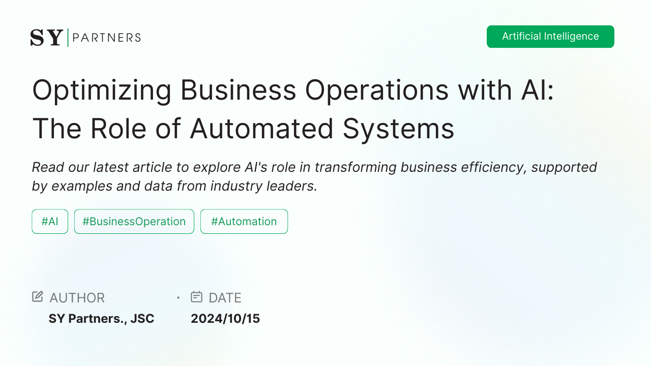Optimizing Business Operations with AI: The Role of Automated Systems Optimizing Business Operations with AI: The Role of Automated Systems