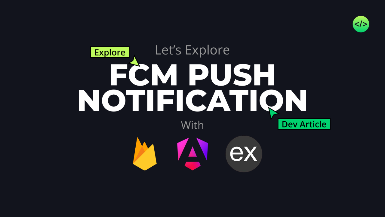 Effortless Push Notifications in Angular Using Firebase Cloud Messaging ... Effortless Push Notifications in Angular Using Firebase Cloud Messaging ...