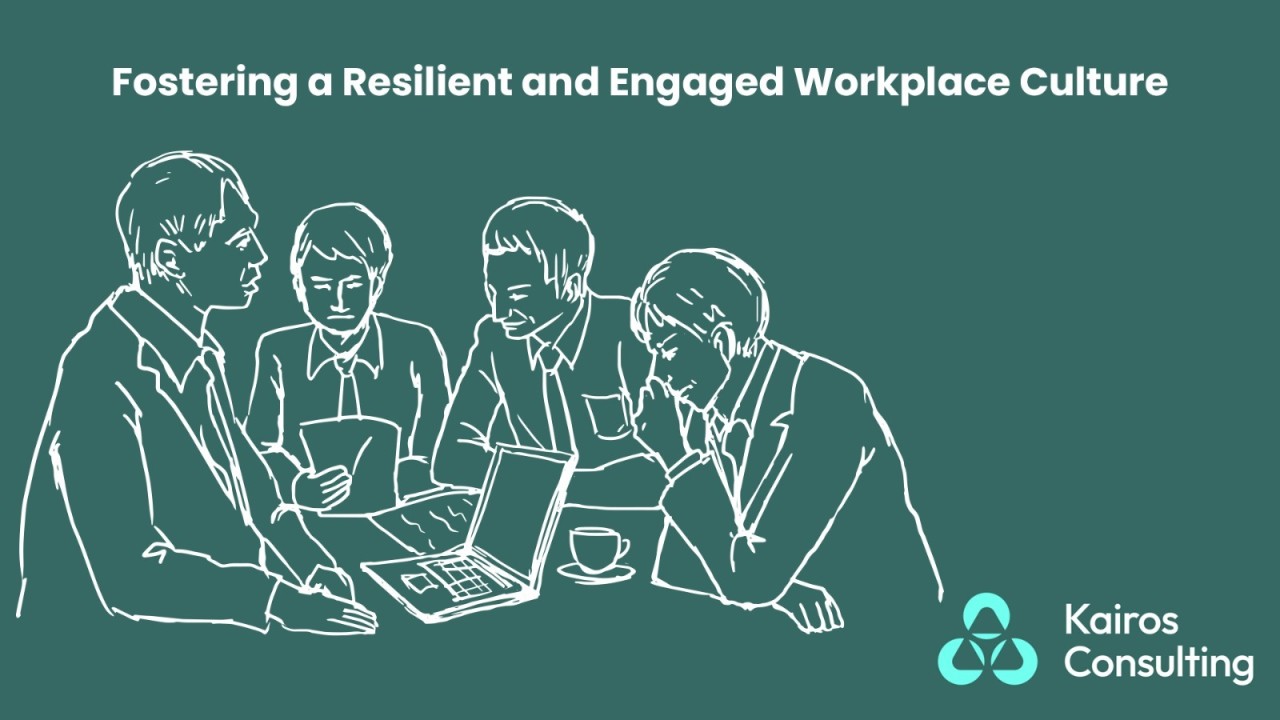 Fostering a Resilient and Engaged Workplace Culture Fostering a Resilient and Engaged Workplace Culture
