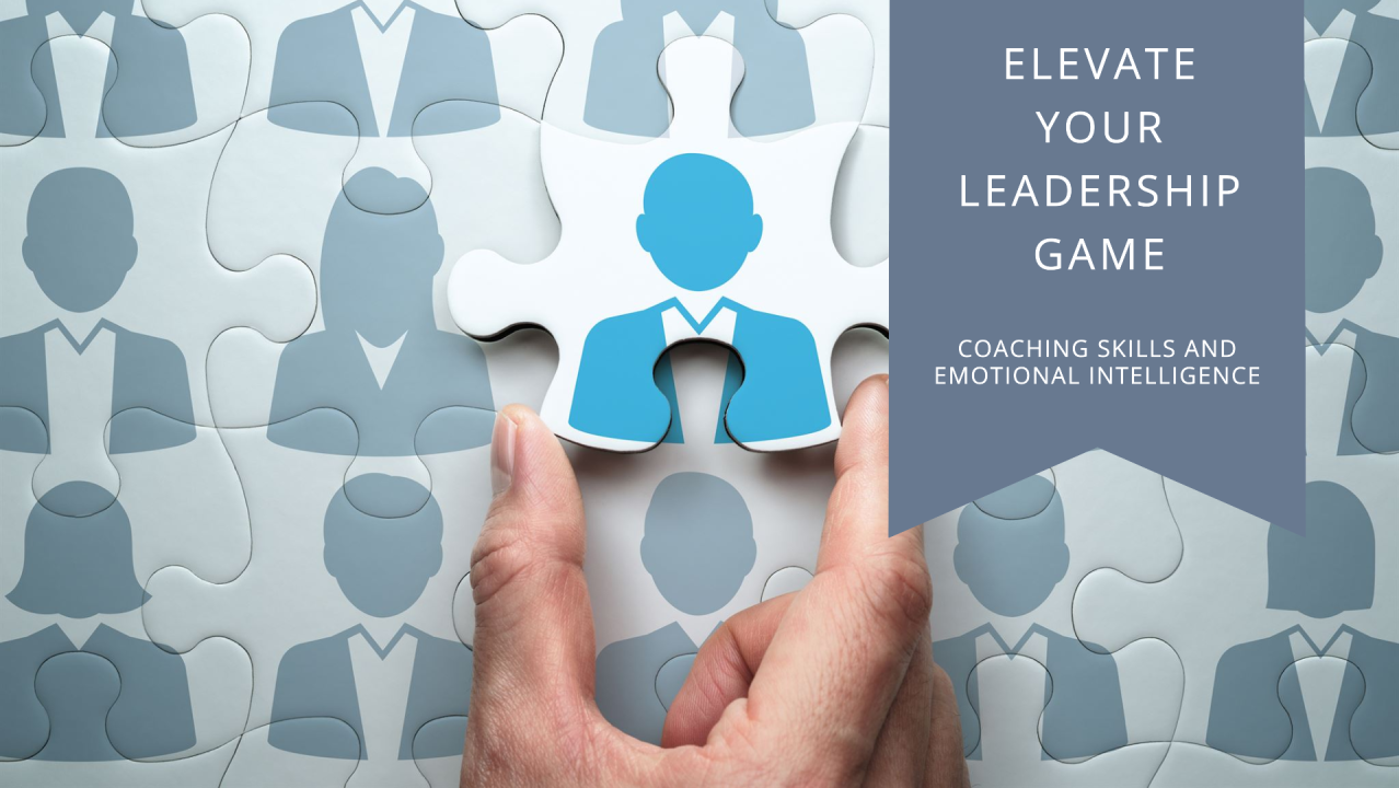 Elevating Your Game: How Coaching Skills and Emotional Intelligence ... Elevating Your Game: How Coaching Skills and Emotional Intelligence ...
