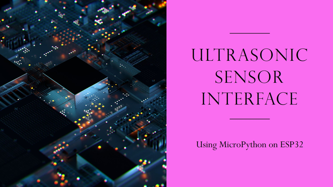 How to Interface an Ultrasonic Sensor (HC-SR04) with an ESP32 Using ... How to Interface an Ultrasonic Sensor (HC-SR04) with an ESP32 Using ...