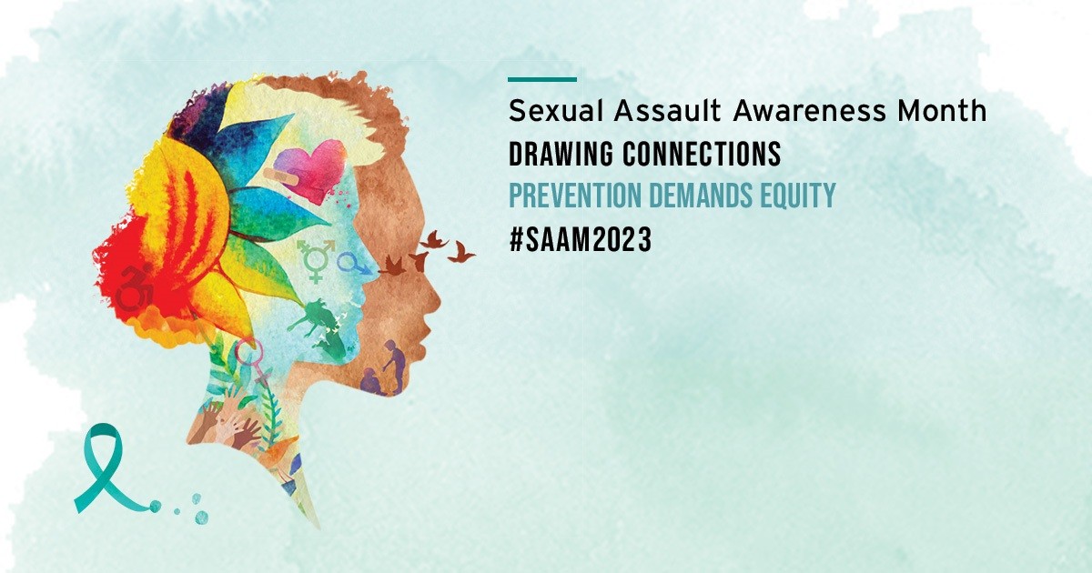 April is Sexual Assault Awareness Month #SAAM2023 April is Sexual Assault Awareness Month #SAAM2023