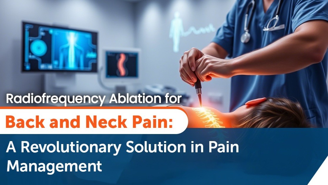 Radiofrequency Ablation for Back and Neck Pain: A Revolutionary ... Radiofrequency Ablation for Back and Neck Pain: A Revolutionary ...