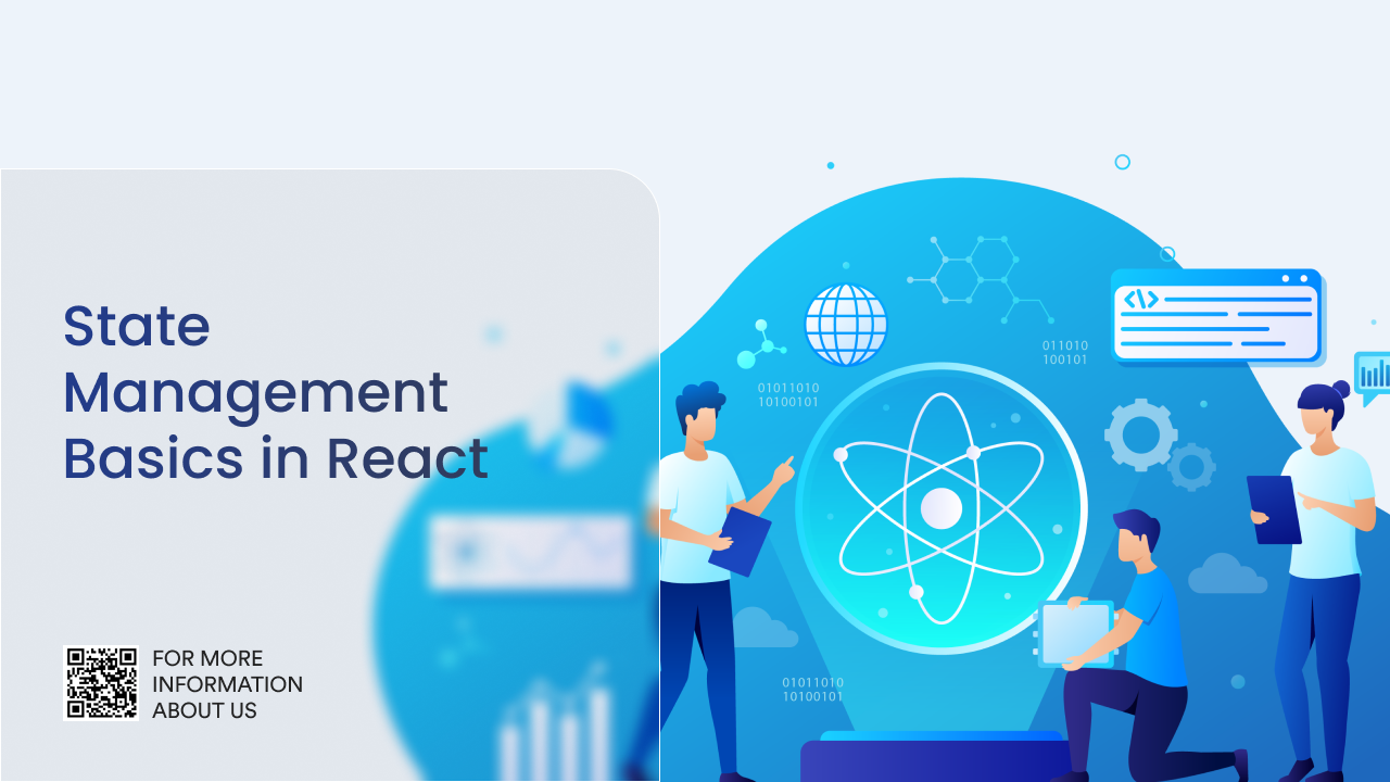 State Management Basics in React: A Guide State Management Basics in React: A Guide