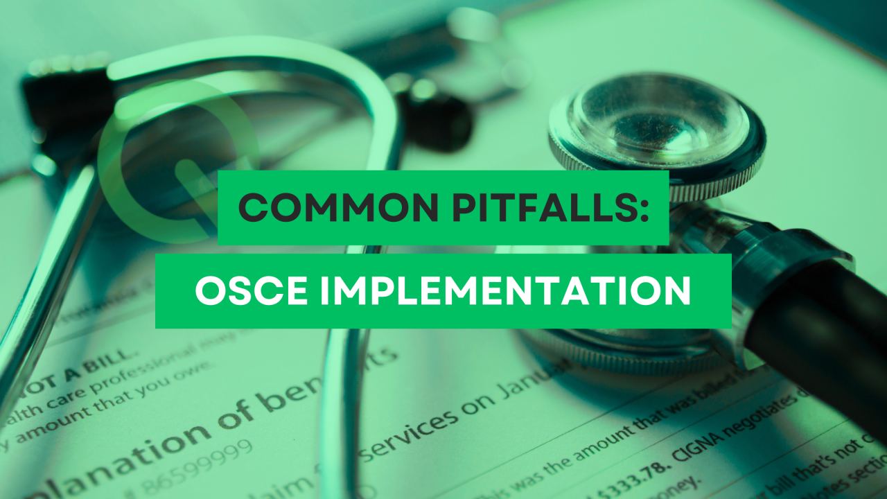 Common Pitfalls in OSCE Implementation Common Pitfalls in OSCE Implementation