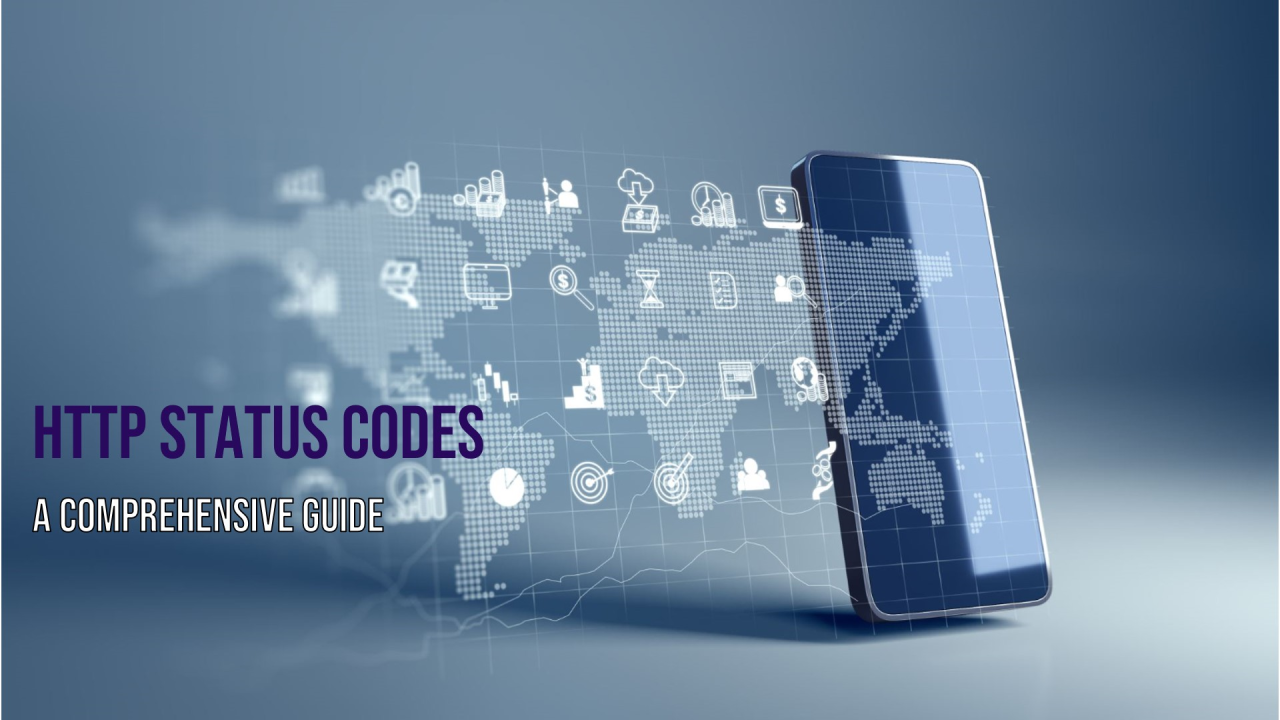 A Comprehensive Guide to HTTP Status Codes A Comprehensive Guide to HTTP Status Codes