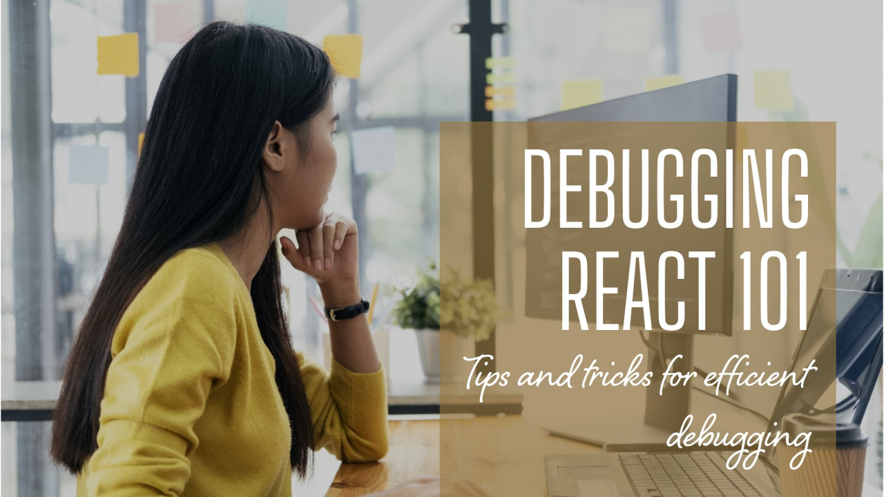 Debugging React 101 - Profiler Debugging React 101 - Profiler