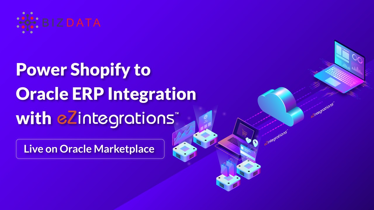 Power Shopify to Oracle ERP Integration with eZintegrations™ – Live on ... Power Shopify to Oracle ERP Integration with eZintegrations™ – Live on ...