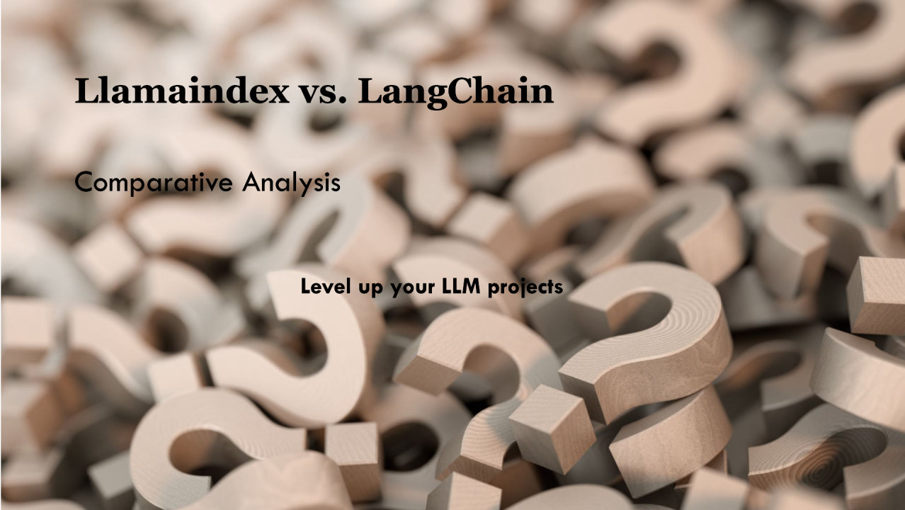 Llamaindex vs. LangChain: A Comparative Analysis Llamaindex vs. LangChain: A Comparative Analysis