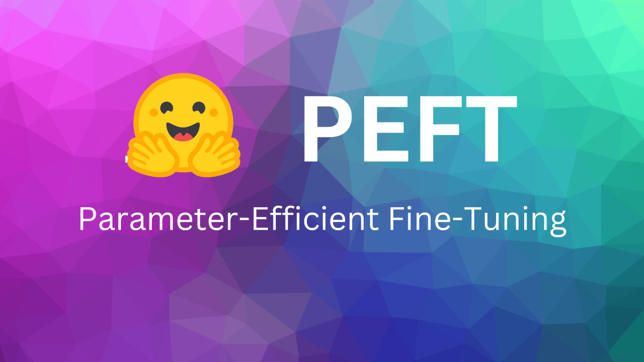 Unlock the Power of Parameter Efficient Fine-Tuning (PEFT) for Large ... Unlock the Power of Parameter Efficient Fine-Tuning (PEFT) for Large ...