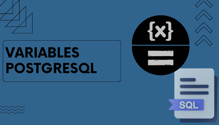 Variables in PostgreSQL Variables in PostgreSQL