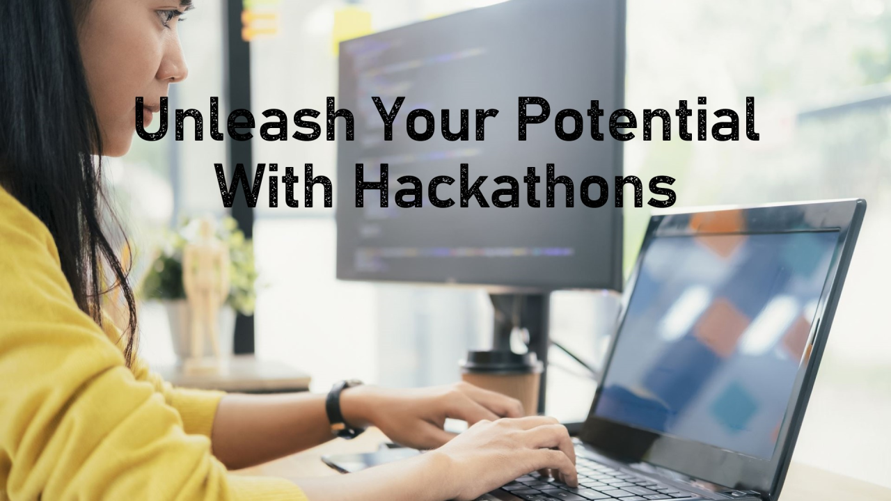 Benefits of joining Hackathons Benefits of joining Hackathons