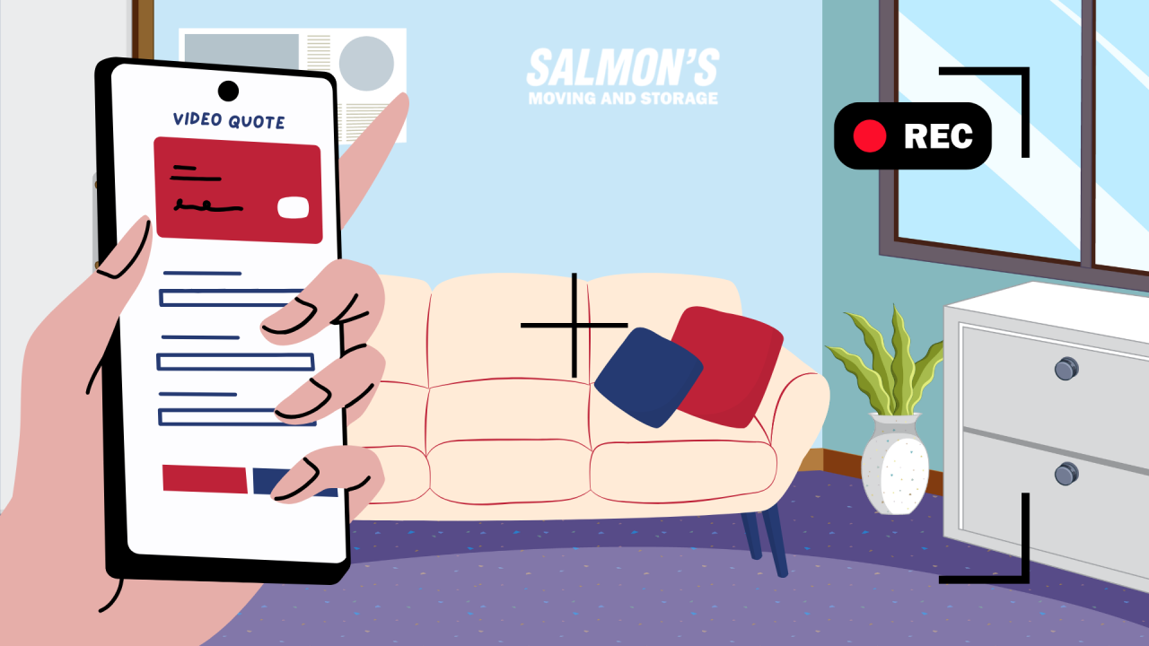 Video Quotes? Learn the Hassle-Free Way to Plan Your Move with Salmon's Video Quotes? Learn the Hassle-Free Way to Plan Your Move with Salmon's