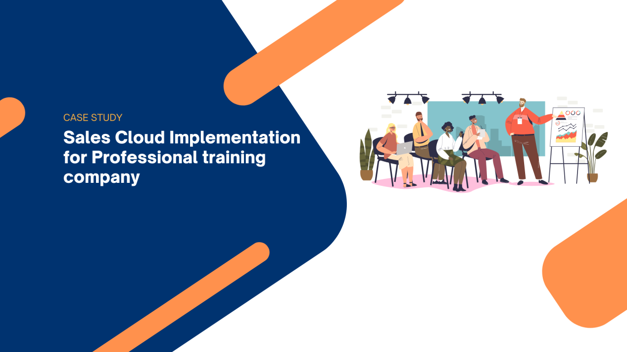 Boosting Sales Efficiency with Salesforce Sales Cloud: Our Success Story Boosting Sales Efficiency with Salesforce Sales Cloud: Our Success Story