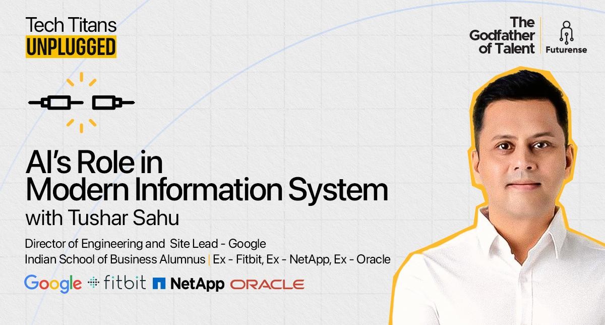 AI's Role in Modern Information System with Tushar Sahu AI's Role in Modern Information System with Tushar Sahu