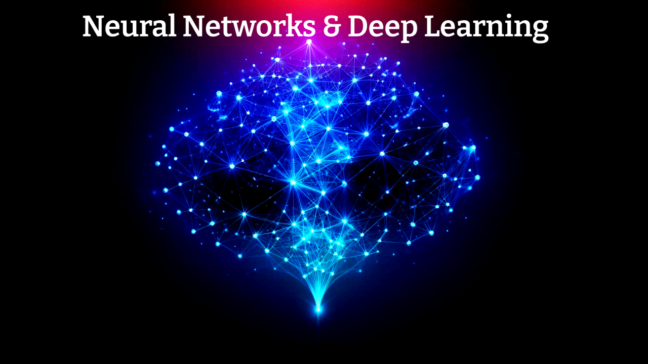 Neural Networks & Deep Learning Neural Networks & Deep Learning