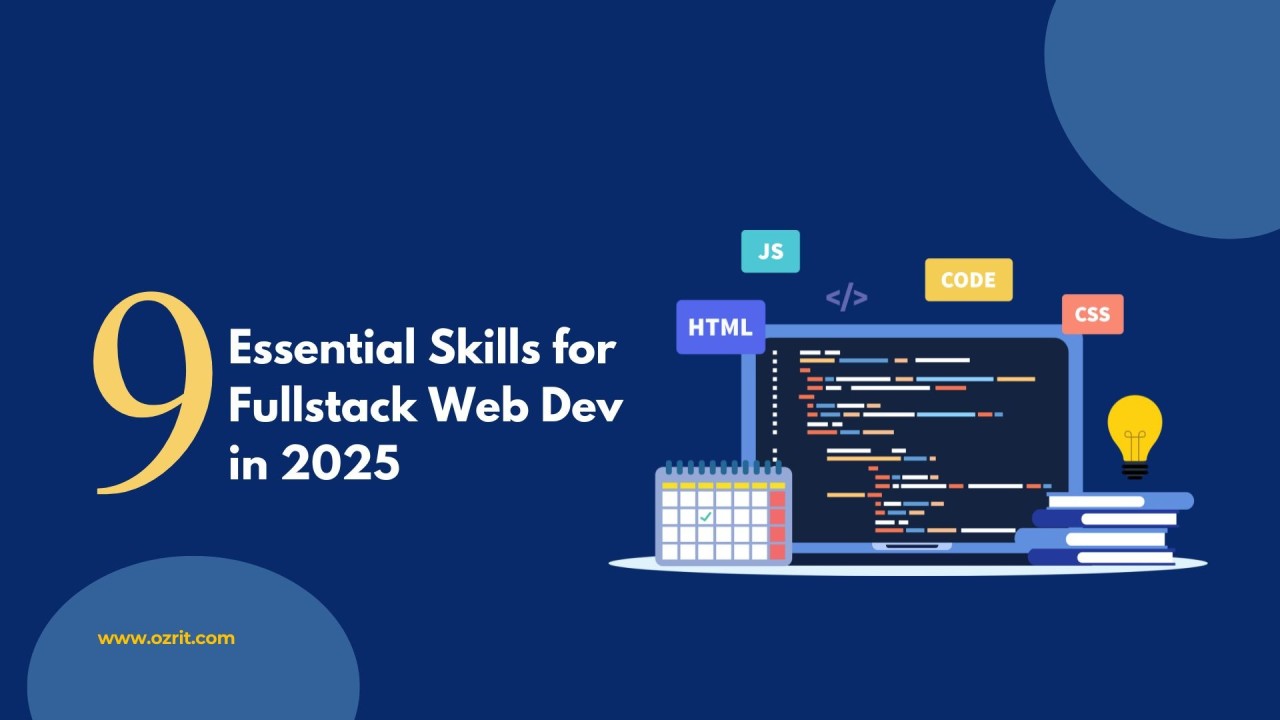 2025 Fullstack Web Development Roadmap: 9 Key Skills You Need 2025 Fullstack Web Development Roadmap: 9 Key Skills You Need