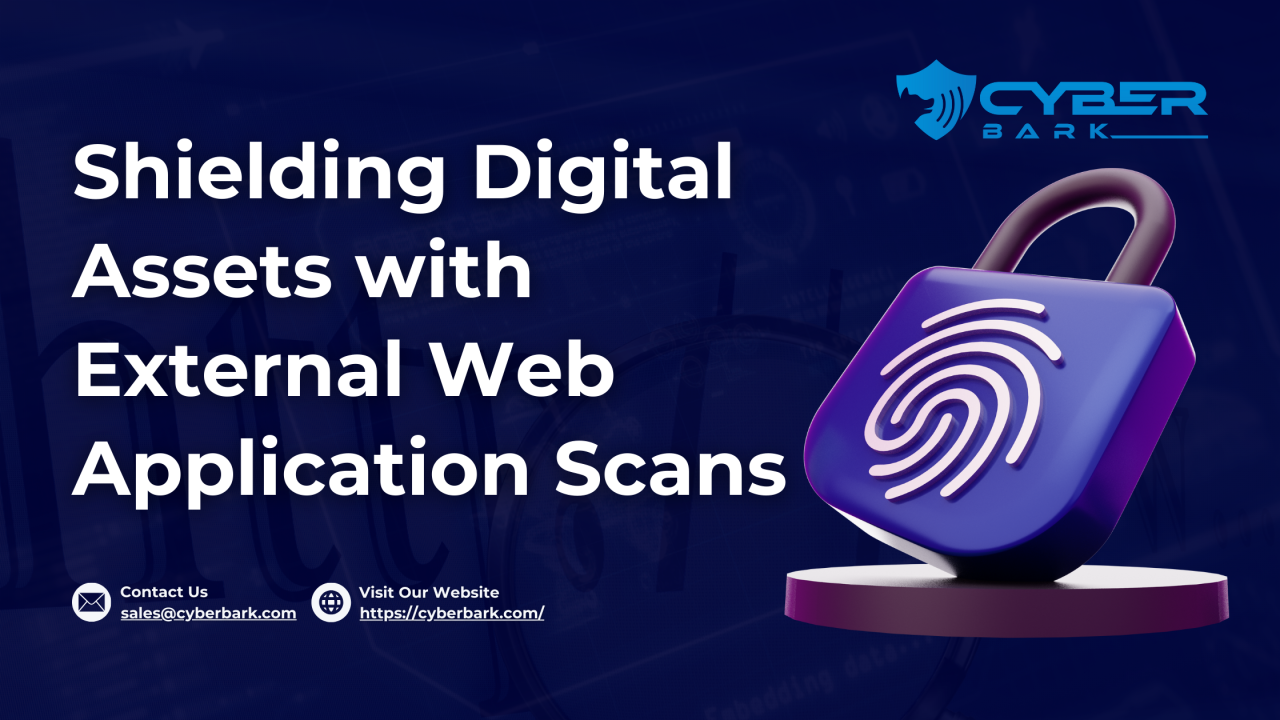 Securing Digital Frontiers with External Web Application Scans Securing Digital Frontiers with External Web Application Scans