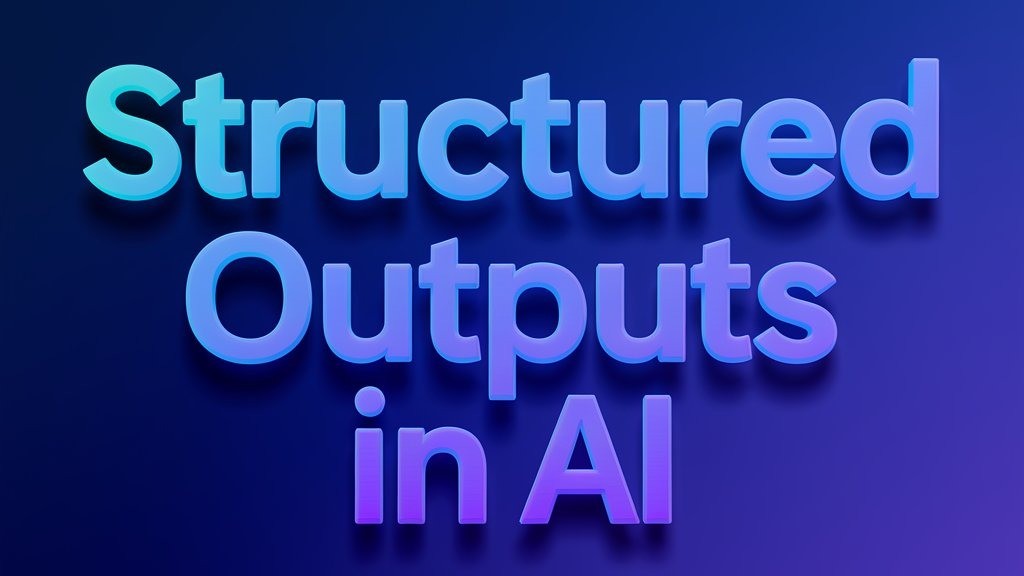 Benefits of Using Structured Outputs in AI Benefits of Using Structured Outputs in AI