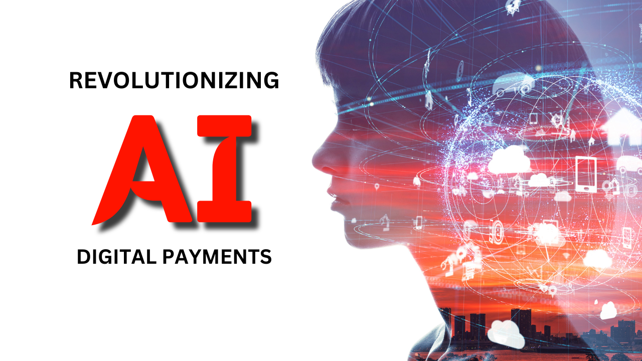 Revolutionizing Digital Payments in Asia: The Transformative Role of AI Revolutionizing Digital Payments in Asia: The Transformative Role of AI