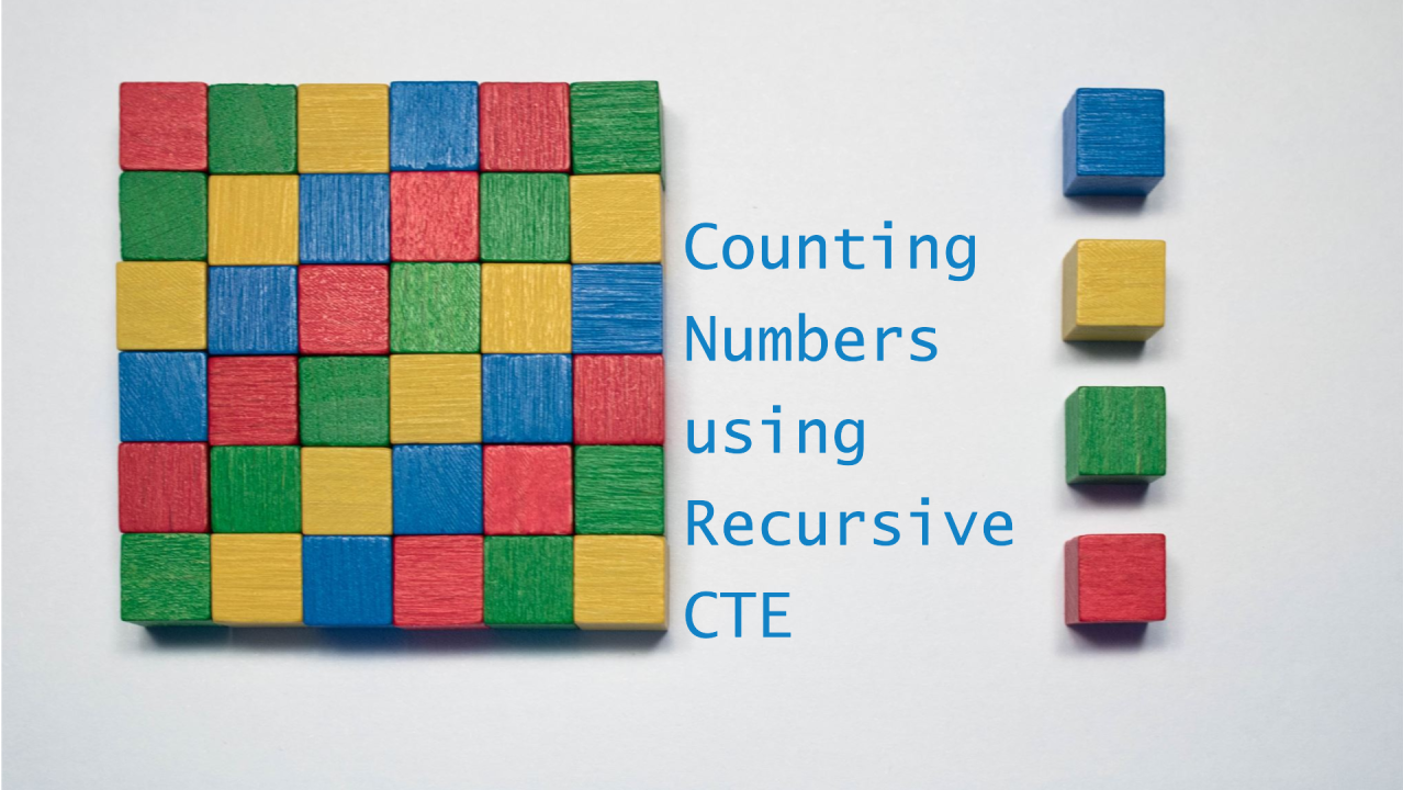 Understanding Recursive CTE- Simple Example Understanding Recursive CTE- Simple Example
